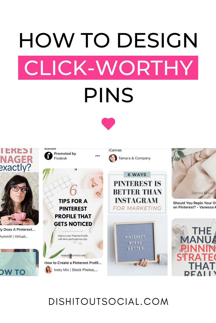 How To Create Click Worthy Pins Dish It Out Social