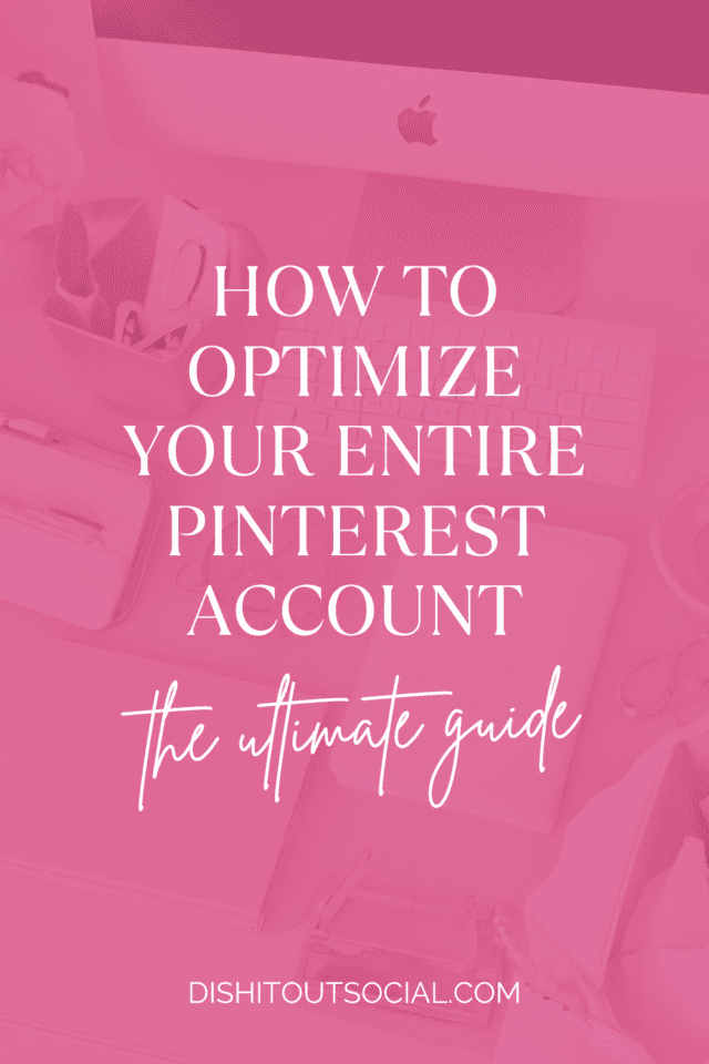 How To Optimize Your Pinterest Account: The Ultimate Guide - Dish It ...