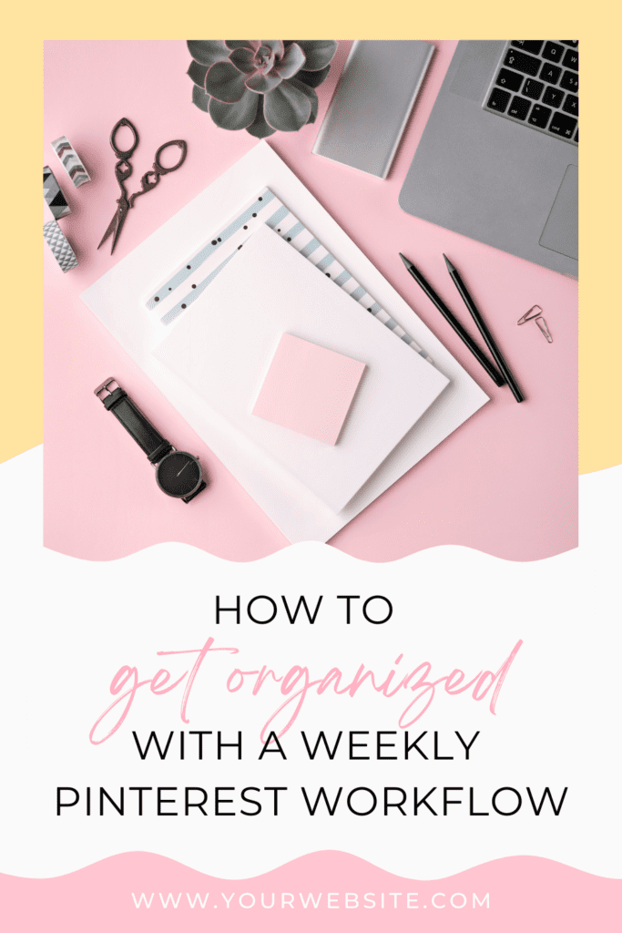 How to Organize Your Pinterest Workflow for Maximum Productivity - Dish ...