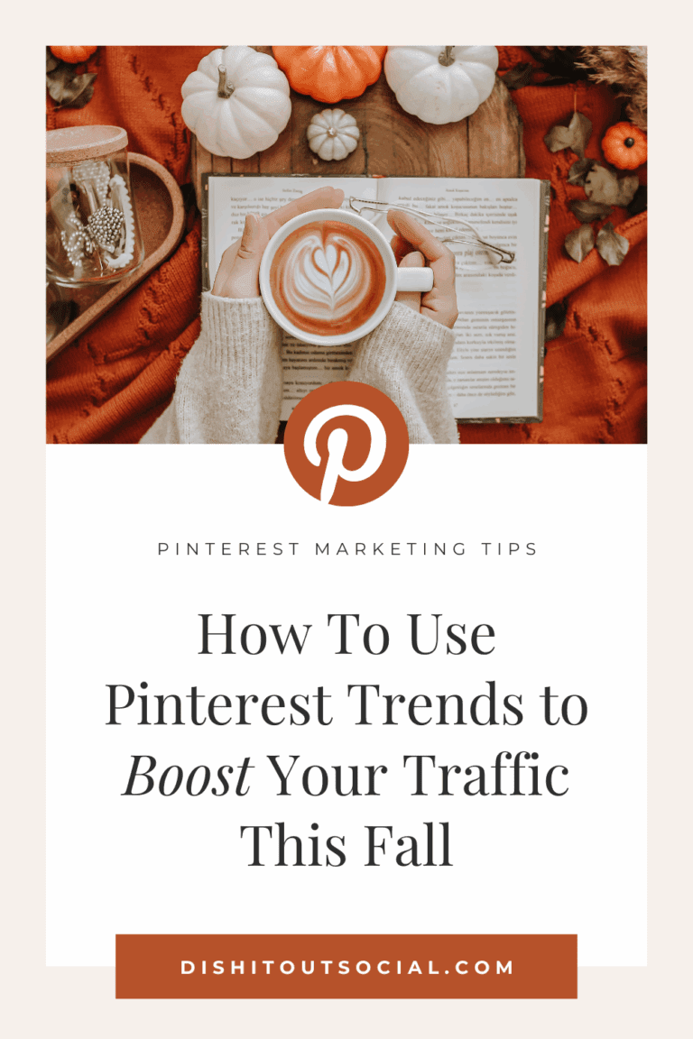How To Use Pinterest Trends To Boost Your Traffic - Dish It Out Social