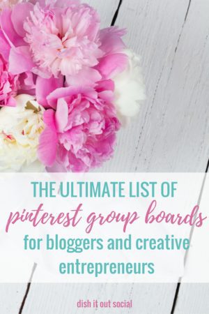 The Ultimate List of Pinterest Group Boards for Bloggers and Creatives ...